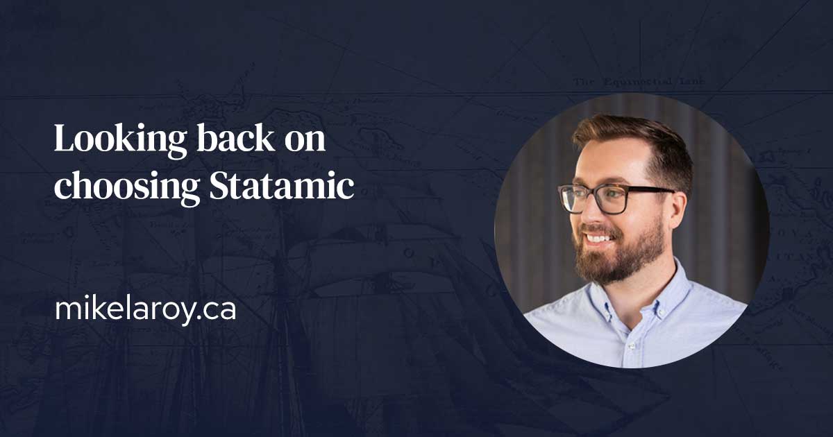 Looking Back on Choosing Statamic