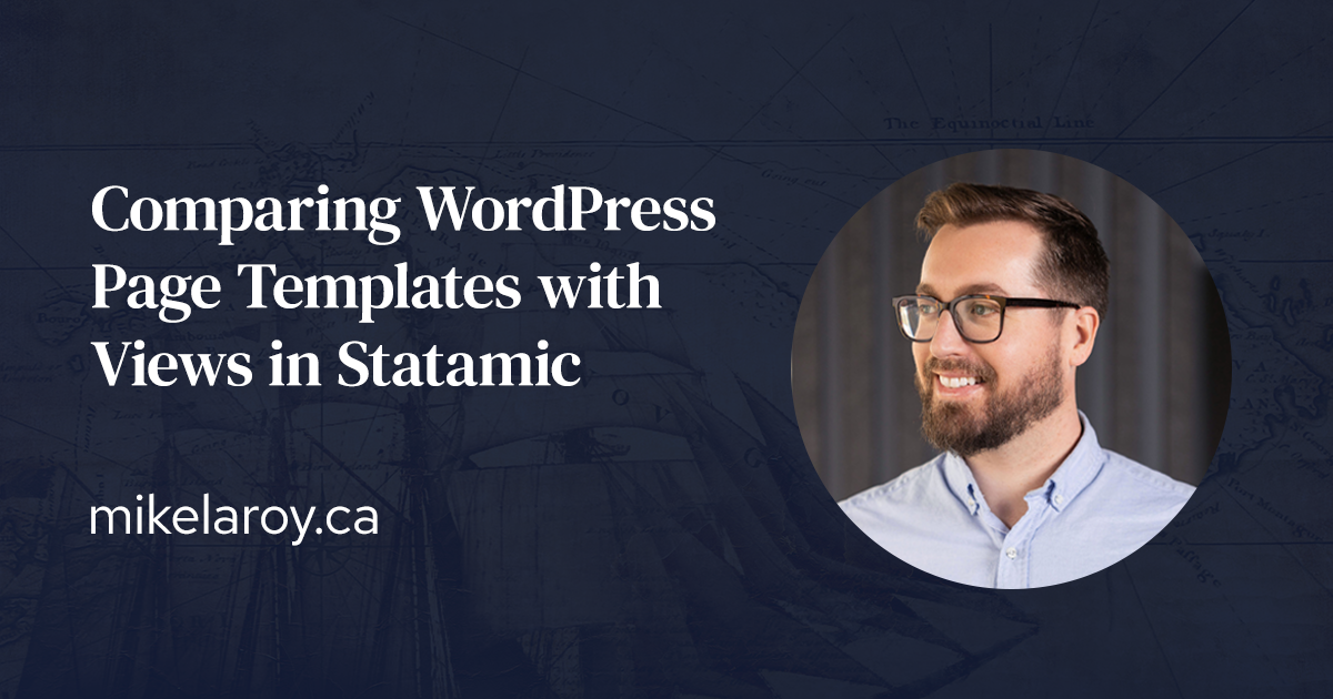 Comparing WordPress Page Templates with Views in Statamic